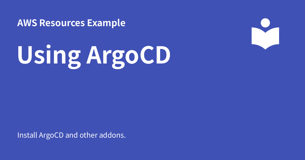Using ArgoCD - AWS Resources Example