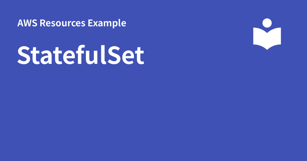 StatefulSet - AWS Resources Example